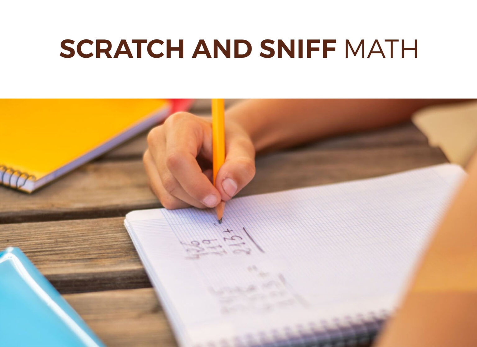 Scratch and Sniff Math – Children First Education Fund | Service Providers
